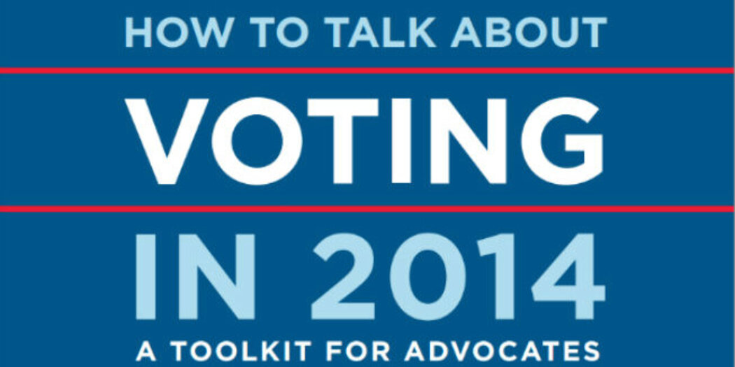 How to Talk About Voting in 2014 | Brennan Center for Justice