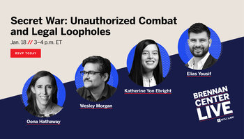 Secret War: Unauthorized Combat and Legal Loopholes | Brennan Center ...